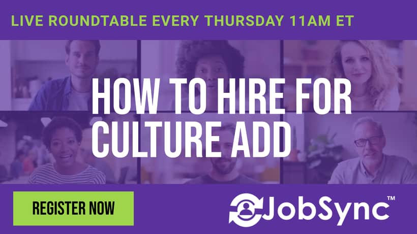 Roundtable - How to Hire for Culture Add - JobSync