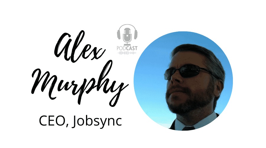 Rec Tech Media Podcast Interview with JobSync CEO Alex Murphy