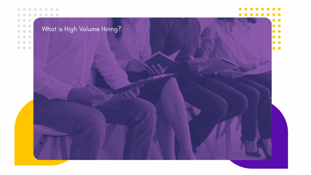 What is High-Volume Hiring and What Are Its Challenges? - JobSync